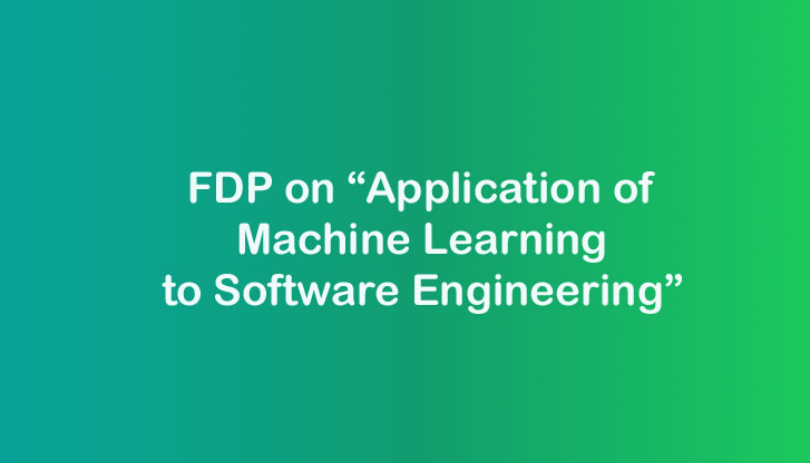 FDP on “Application of Machine Learning to Software Engineering” | KIIT University News & Events